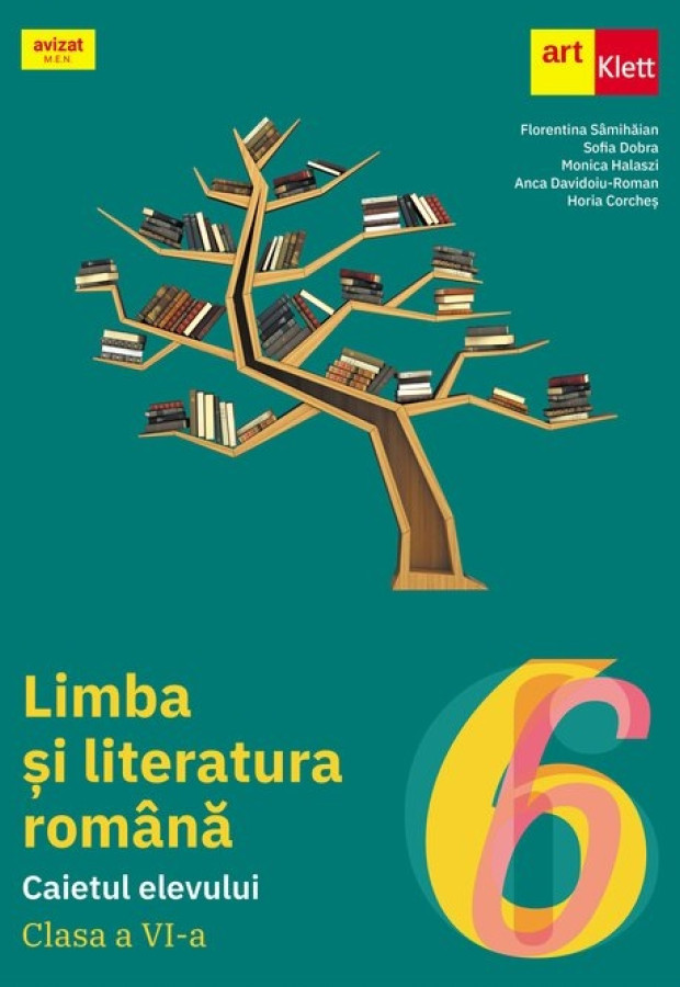 LIMBA ȘI LITERATURA ROMÂNĂ. Caietul elevului. Clasa a VI-a | Editura ART KLETT
