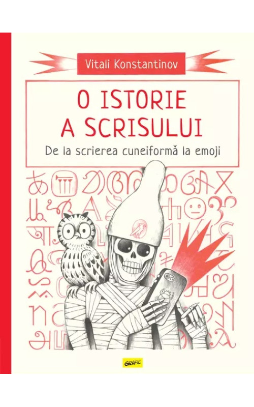 O istorie a scrisului. De la scrierea cuneiformă la emoji