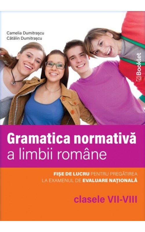 Limba română. Gramatica normativă a limbii române – clasele VII-VIII