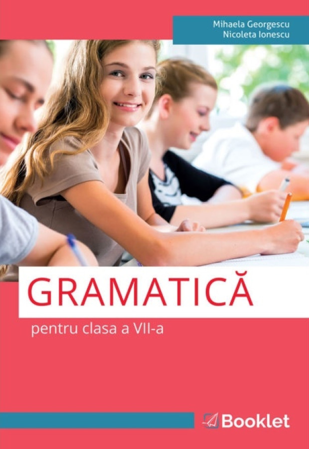 Limba română. Gramatică pentru clasa a 7-a | BOOKLET