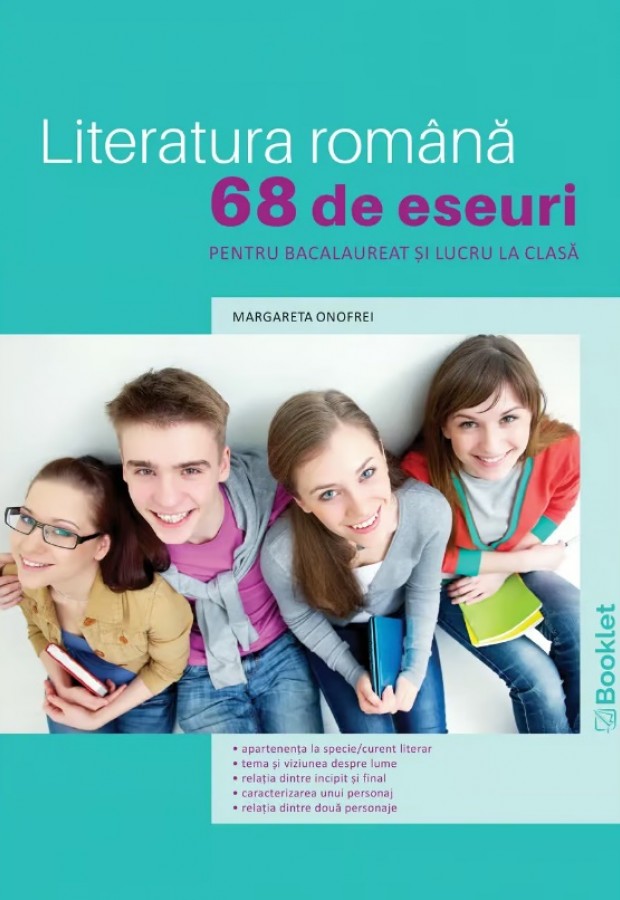 Literatura română. 68 de eseuri pentru bacalaureat și lucru acasă | BOOKLET