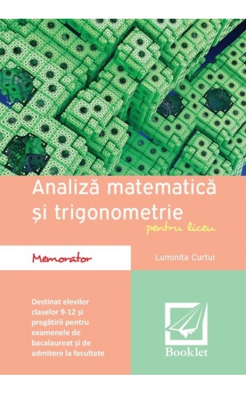 Memorator de analiză matematică și trigonometrie - liceu | BOOKLET ...
