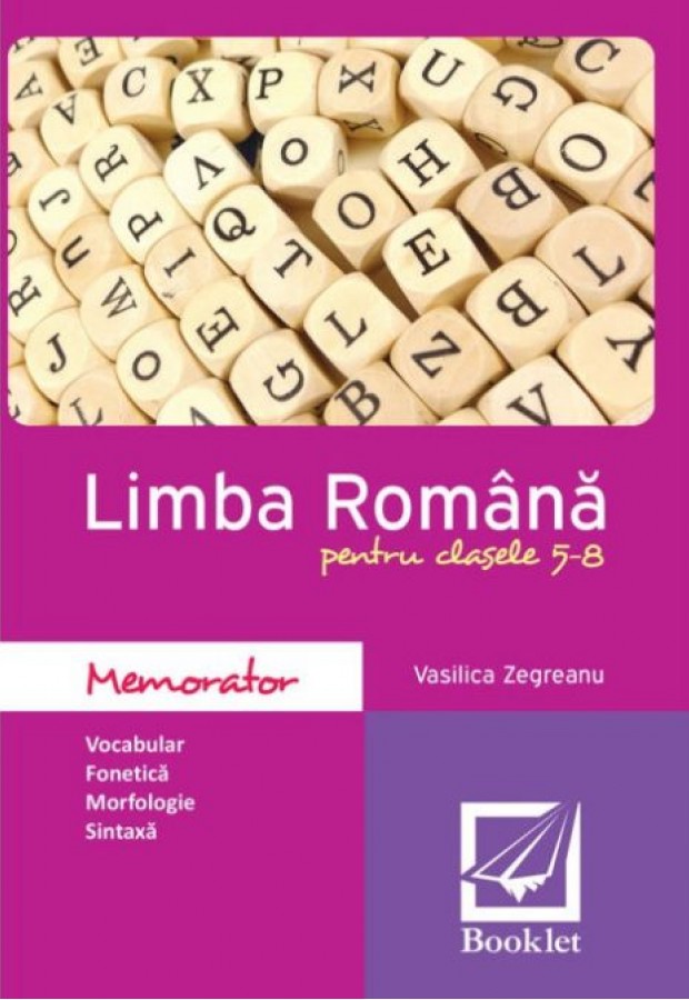 Memorator de limba română Clasele 5-8 | BOOKLET. Vasilica Zegreanu