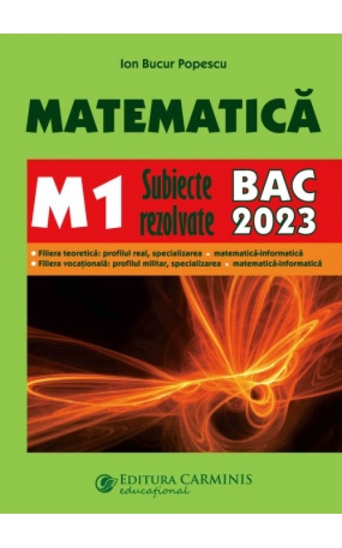 BAC Matematica M1 2023 | CARMINIS. Ion Bucur Popescu