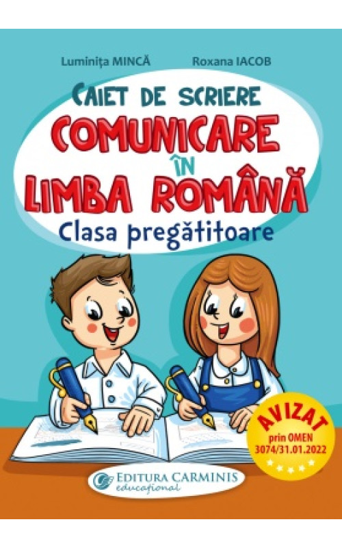 Caiet de Scriere. Comunicare Limba Romana. Clasa pregatitoare | CARMINIS