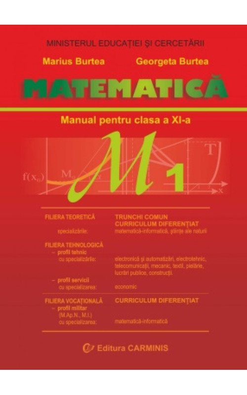 Manual Matematica Clasa a 11-a (M1) | CARMINIS. Marius Burtea, Georgeta ...