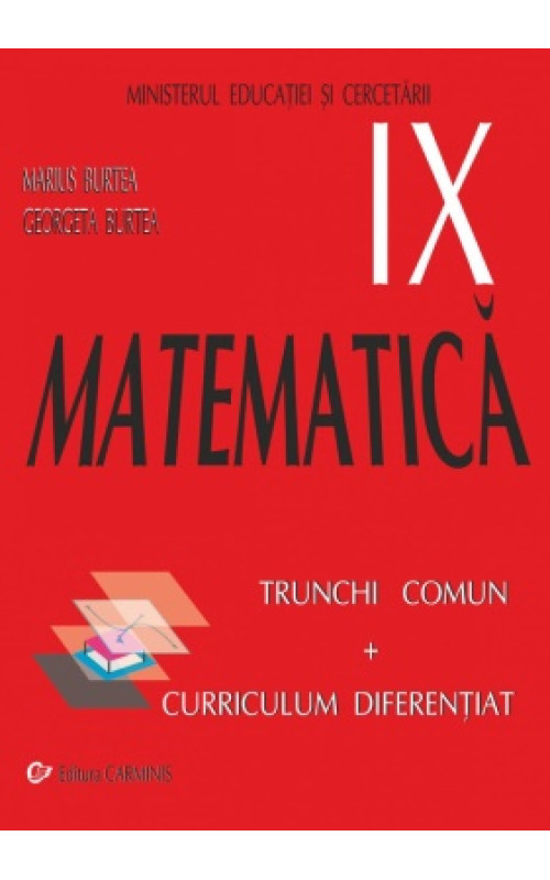 Manual Matematica Clasa a 9-a (TC+CD) | CARMINIS. Marius Burtea ...