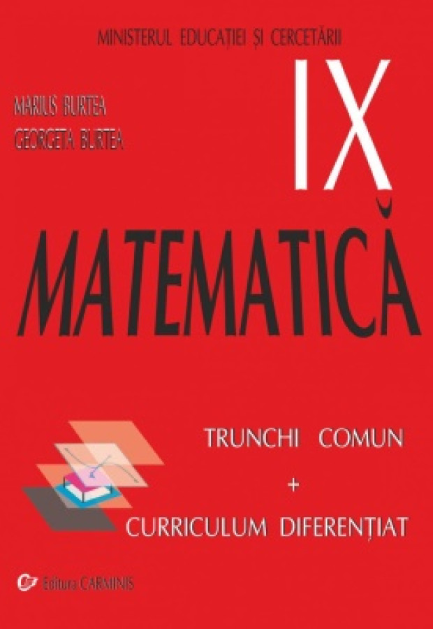 Manual Matematica Clasa a 9-a (TC+CD) | CARMINIS. Marius Burtea ...