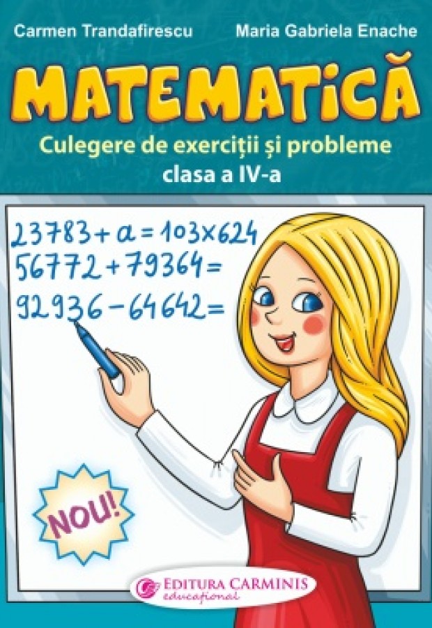 Matematica. Culegere Clasa a 4-a | CARMINIS. Carmen Trandafirescu ...
