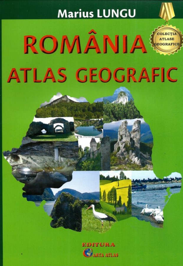 Atlas Geografic ROMANIA | Editura CARTA ATLAS