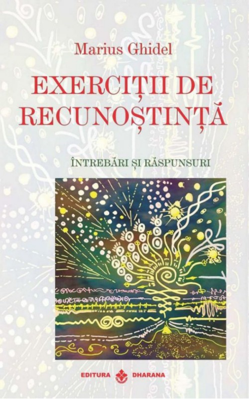 Exercitii de recunostinta | Carte de Marius Ghidel