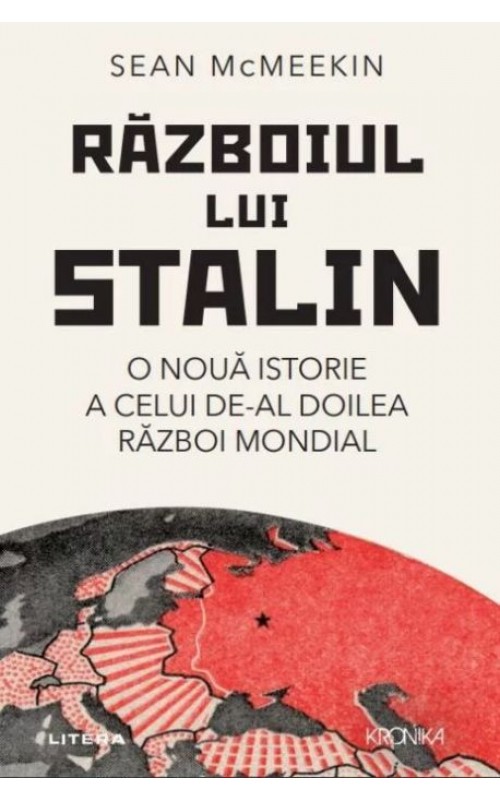Razboiul lui Stalin | LITERA Kronika | Sean McMeekin
