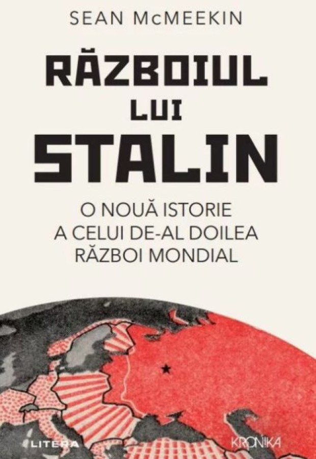 Razboiul lui Stalin | LITERA Kronika | Sean McMeekin