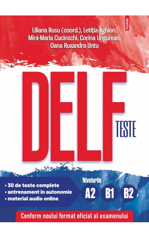 Teste DELF. Nivelurile A2, B1, B2 | Cea mai eficientă metodă de ...