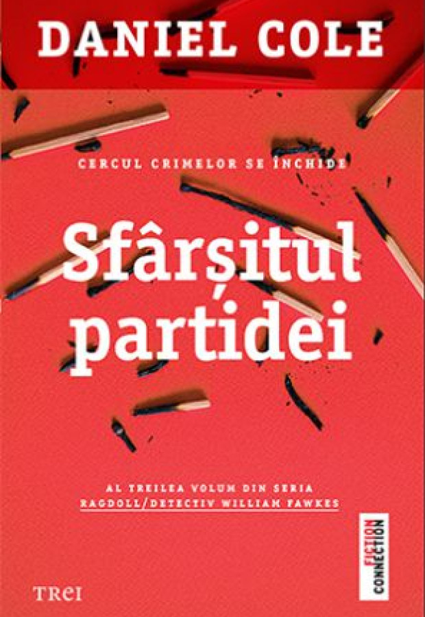 Sfarsitul partidei (Ragdoll / Detectiv William Fawkes #3) | Daniel Cole